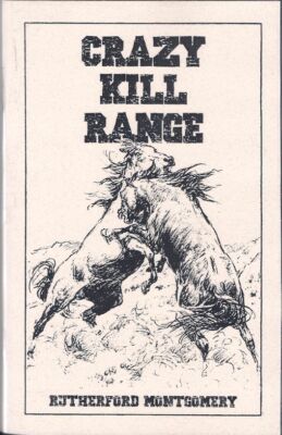 Crazy Kill Range - Rutherford Montgomery - 2021 OWP Western Chapbook | eBay