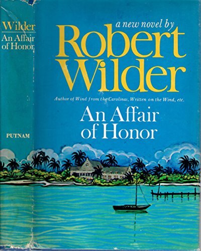 AN AFFAIR OF HONOR By Robert Wilder - Hardcover *Excellent Condition* 9780399100352 | eBay