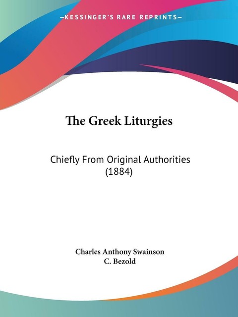 The Greek Liturgies von Charles Anthony Swainson (2009, Taschenbuch ...