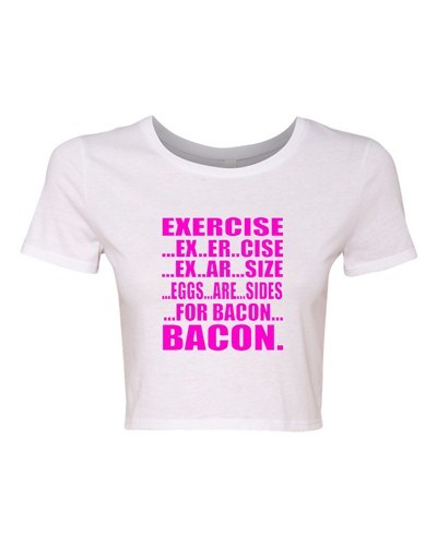 Crop Top Ladies Exercise Eggs Are Sides For Bacon Workout Gym Funny T ...