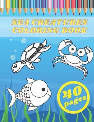 Sea Creatures Coloring Book: Kids Coloring Books Ocean Animals Kids ...