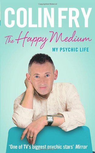 The Happy Medium: My Psychic Life By Colin Fry. 9781846043406 | eBay