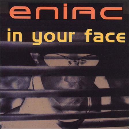 In Your Face [Single] by Eniac (Robert Borrmann) (CD, Nov-1996, Logic ...
