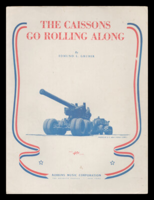 CAISSONS GO ROLLING ALONG 1944 Revised Edition WWII Vintage Sheet Music ...
