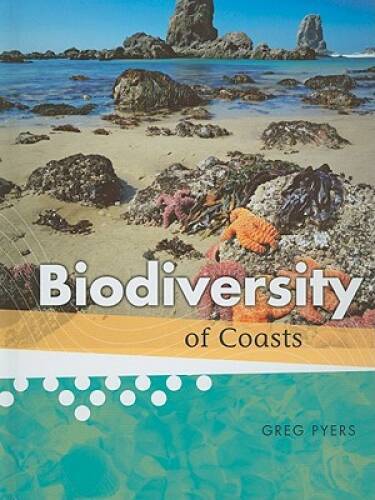Biodiversity of Coasts - Library Binding By Pyers, Greg - GOOD ...