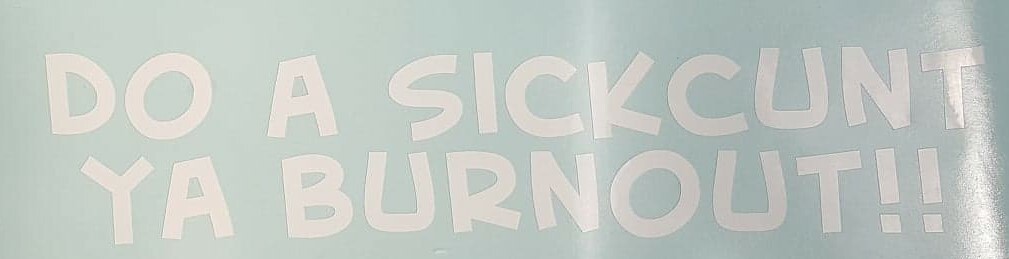 Do a Sickc**t ya Burnout vinyl Sticker Bns Ute 4x4 200mm Skids hoon ...