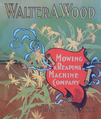 Cover 1900 WALTER WOOD Mowing & Reaping Machine Hoosick Falls Art ...