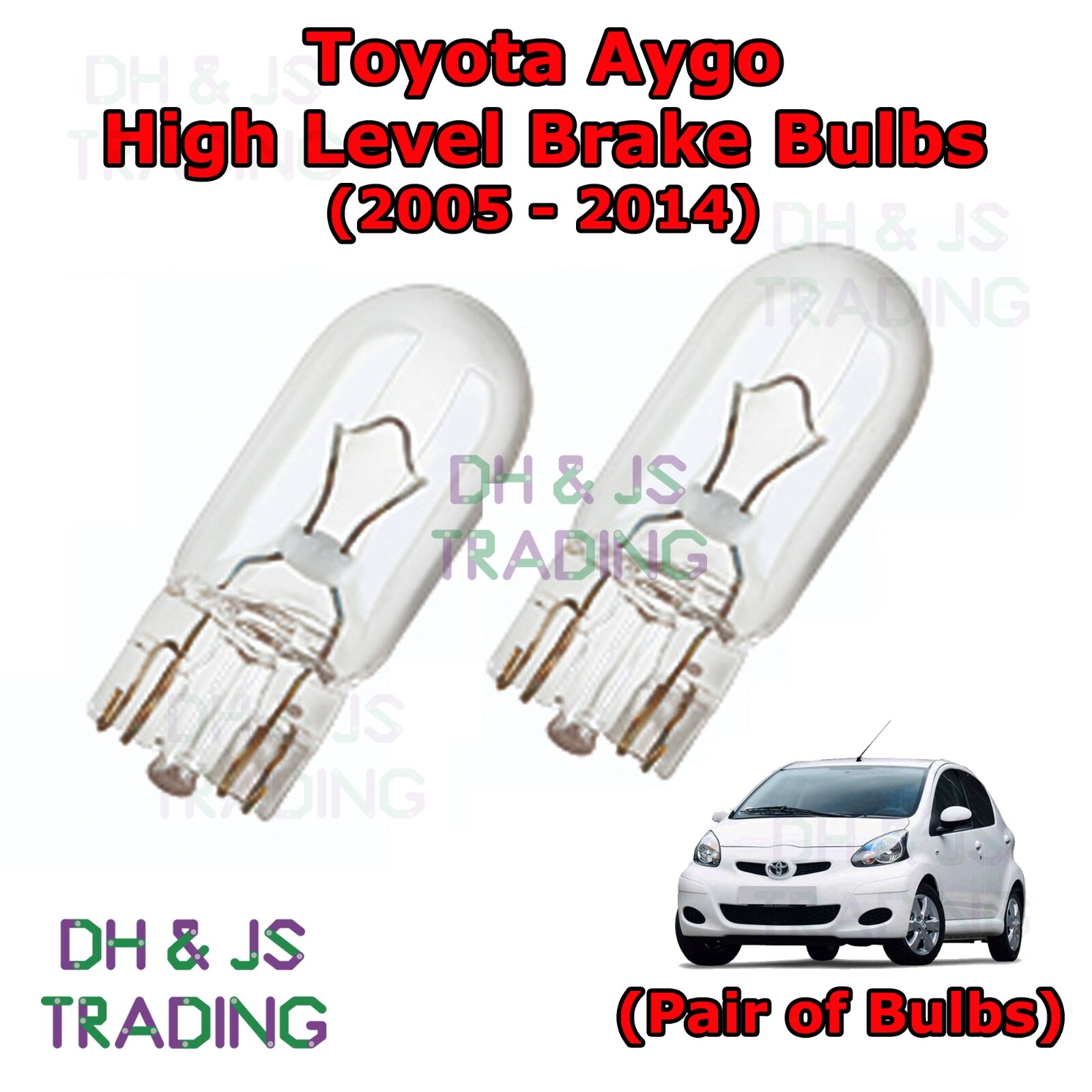 For Toyota Aygo High Level Brake Light Bulbs Pair High Brake Lights ...