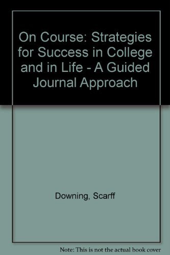 On Course: Strategies for Creating Success in College in Life : A ...