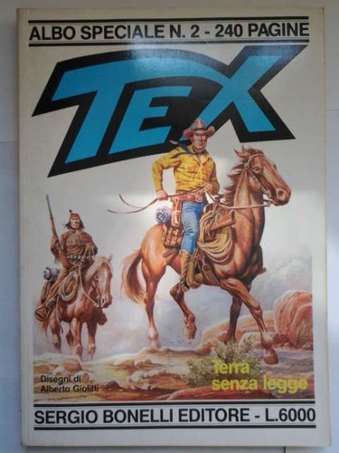 TEX ALBUM SPÉCIAL N° 2 TERRE SANS LOI BONELLI 1989 - ALBERTO GIOLITTI ...