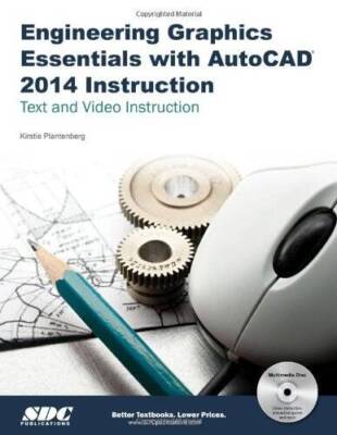 Engineering Graphics Essentials with AutoCAD 2014 Instruction ...