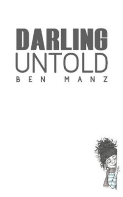Ben Manz Darling Untold (Relié) | eBay