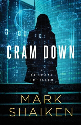 Cram Down (3j Legal Thriller) by Shaiken, Mark | eBay