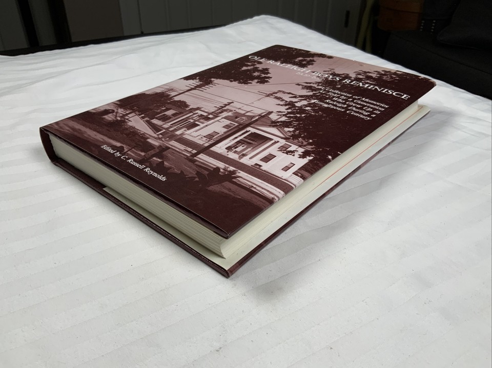 Signed, Ole Raleigh Boys Reminisce 1909-1990 by Russell Reynolds 1999 ...