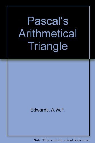 PASCAL'S ARITHMETICAL TRIANGLE By A. W. F. Edwards - Hardcover ...
