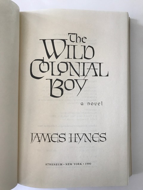 The Wild Colonial Boy : A Novel by James Hynes (1990, Hardcover) for ...