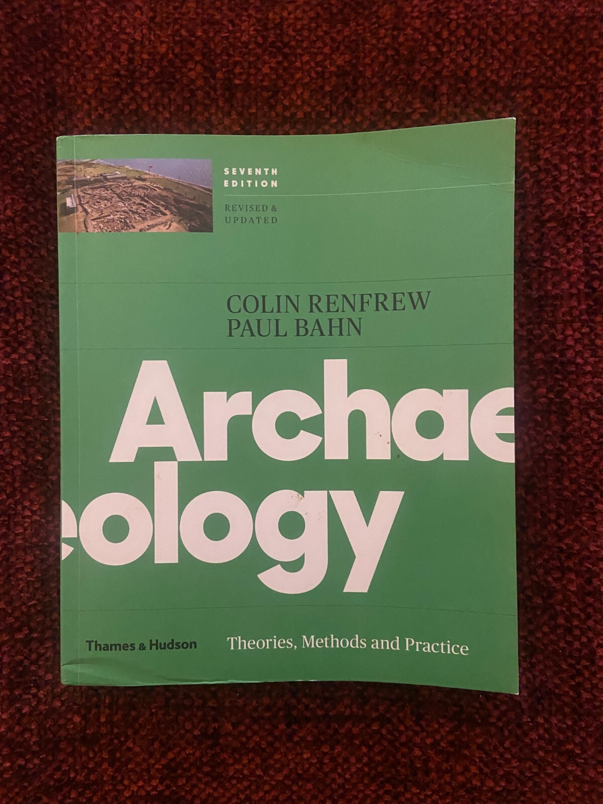 Archaeology : Theories, Methods, Practice by Paul Bahn and Colin ...