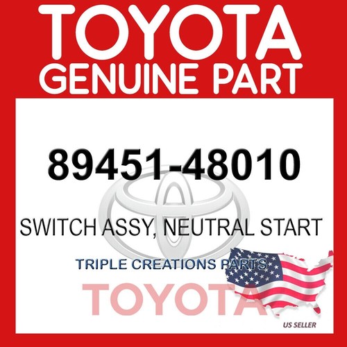 89451-48010 GENUINE OEM TOYOTA SWITCH ASSY, NEUTRAL START 8945148010 | eBay