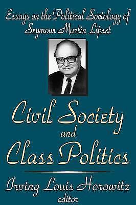 Civil Society and Class Politics : Essays on the Political Sociology of ...