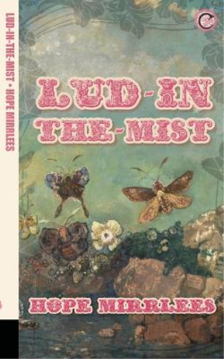 Hope Mirrlees Lud-in-the-Mist (Paperback) (UK IMPORT) 9781954319011 | eBay