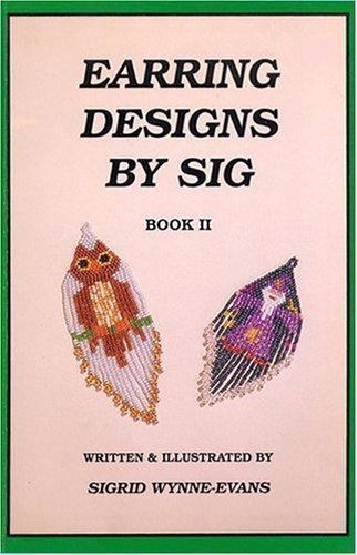 Earring Designs by Sig II by Sigrid Wynne-Evans (1993, Trade Paperback ...