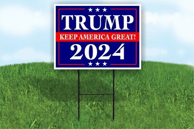 TRUMP 2024 KEEP AMERICA GREAT POLITICAL Single Sided Yard Sign w stand ...