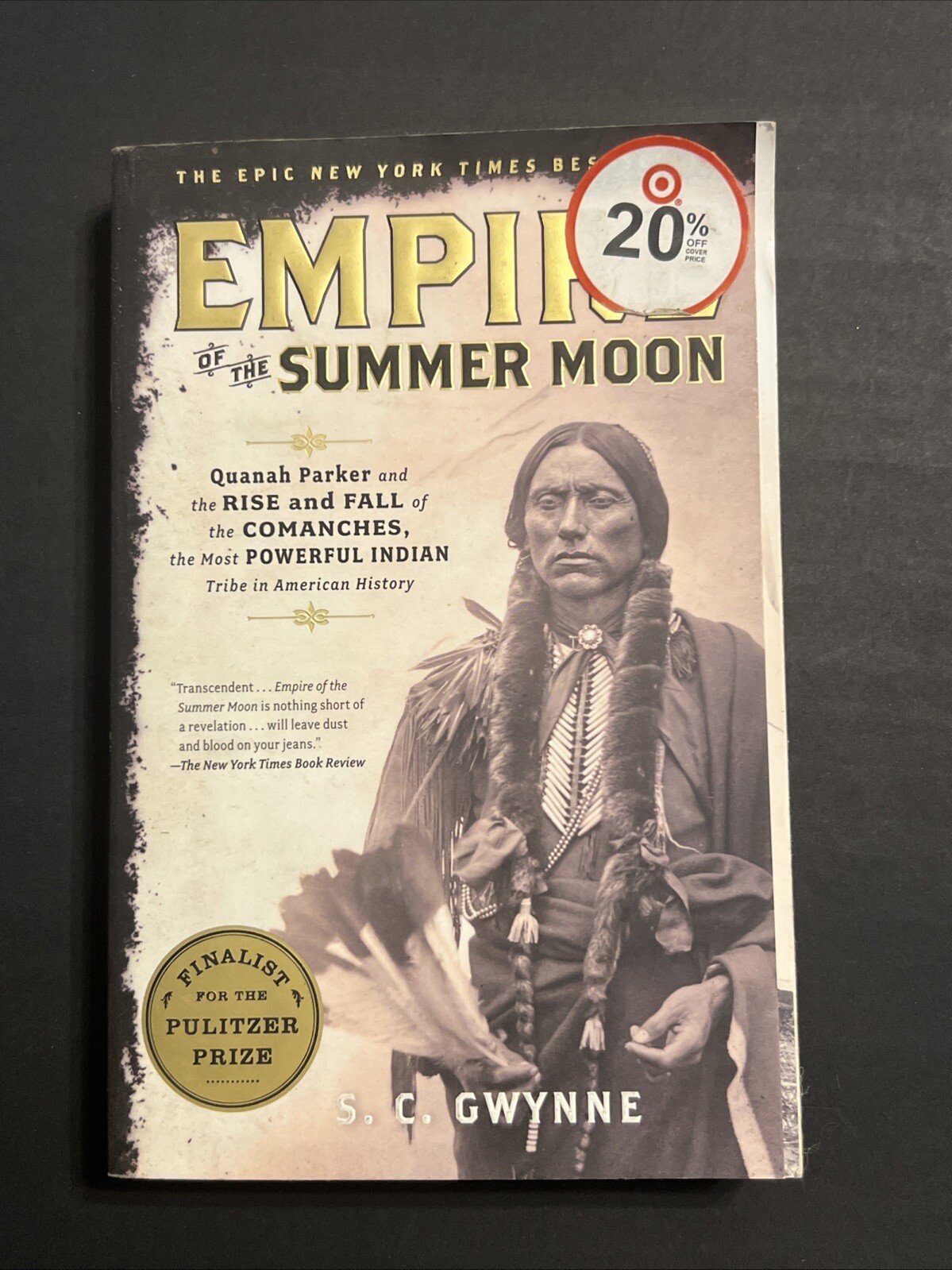 Empire of the Summer Moon: Quanah Parker and the Rise and Fall of the ...