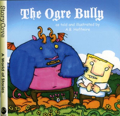 The Ogre Bully (Story Cove) - Paperback By Hoffmire, Aaron B - GOOD | eBay