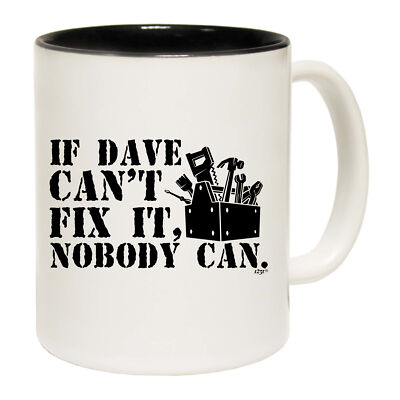 If Dave Cant Fix It GIFT BOXED Funny Mugs Novelty Coffee Mug Cup | eBay ...