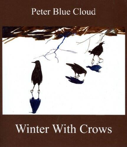 Winter with Crows - Paperback By Peter Blue Cloud - GOOD | eBay