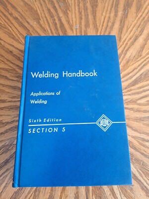 AWS Welding Handbook applications of welding Sec 5, 6th Ed 1973 | eBay