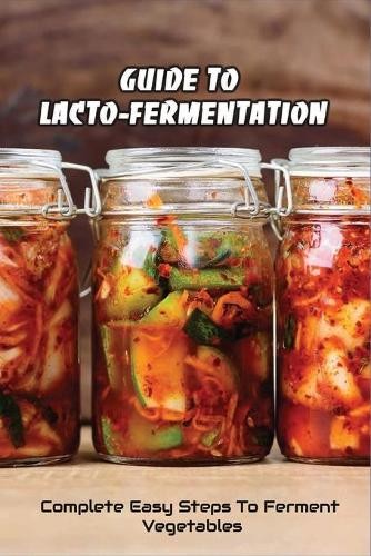 Ian Spitler Guide To Lacto-Fermentation (Poche) 9798523472152 | eBay