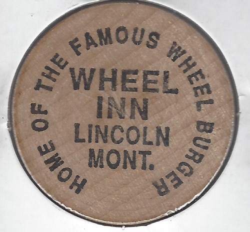 WHEEL INN, Home of Wheel Burger, LINCOLN MONTANA, Free Drink Token ...