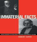Immaterial Facts: Freud's Discovery of Psychic Reality and Klein's ...