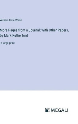 More Pages from a Journal; With Other Papers, by Mark Rutherford: in ...