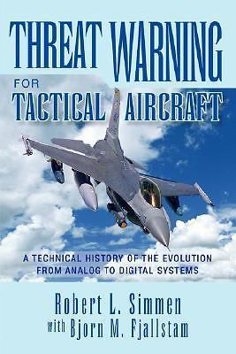 Threat Warning for Tactical Aircraft by Robert L. with Simmen (2006 ...
