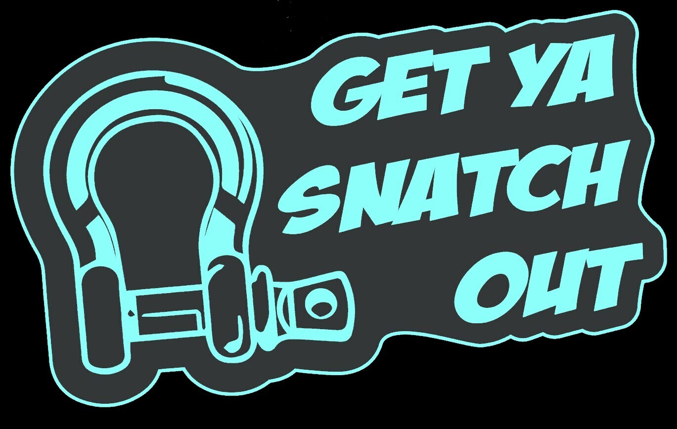 Get ya Snatch out 200mm vinyl WHITE OR BLACK STICKER FUN CAR WINDOW ...