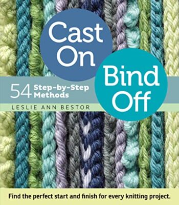 Cast On, Bind Off: 54 Step-By-Step ..., Bestor, Ann, Le 9781603427241| eBay