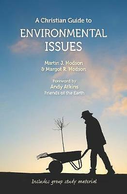 A Christian Guide to Environmental Issues by Margot Hodson, Martin ...