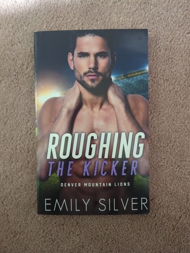 Roughing The Kicker - Emily Silver Signed Paperback Book | eBay