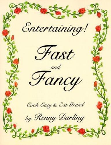 Entertaining Fast and Fancy by Darling, Penny; Darling, Renny ...