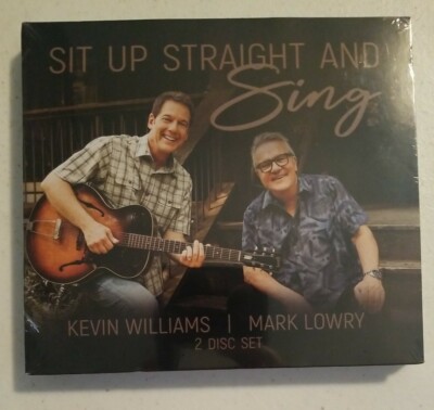 Sit Up Straight And Sing by Kevin Williams & Mark Lowry (CD, 2021 ...