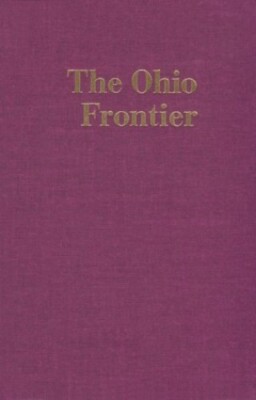 Ohio Frontier: Crucible of the Old ..., Hurt, R. Dougla 9780253332103| eBay