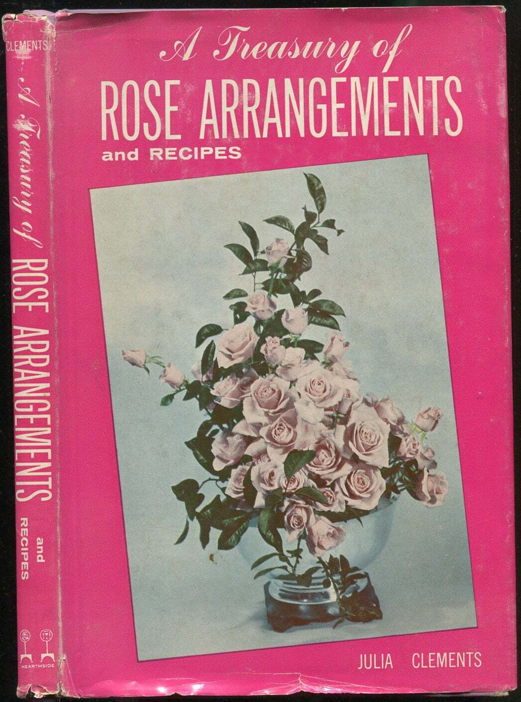 Julia CLEMENTS / A Treasury of Rose Arrangements 1st Edition 1959 | eBay
