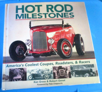 Hot Rod Milestones! America's Coolest Coupes, Roadsters & Racers ...