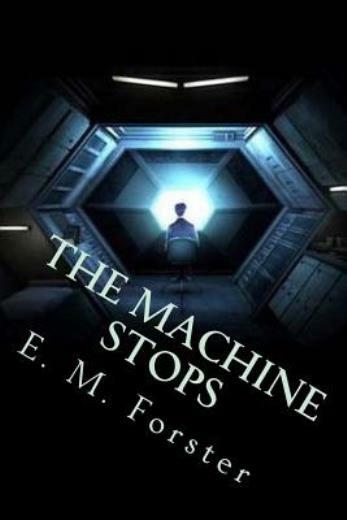 The Machine Stops by E. M. Forster (2018, Trade Paperback) for sale ...