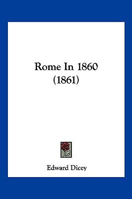 Rome In 1860 by Edward Dicey (2009, Trade Paperback) for sale online | eBay
