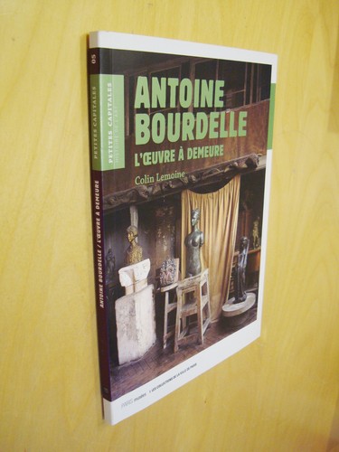 Colin Lemoine Antoine Bourdelle l'oeuvre à demeure | eBay