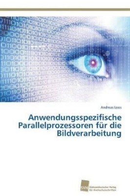 Andreas Loos Anwendungsspezifische Parallelprozessoren f (Paperback ...