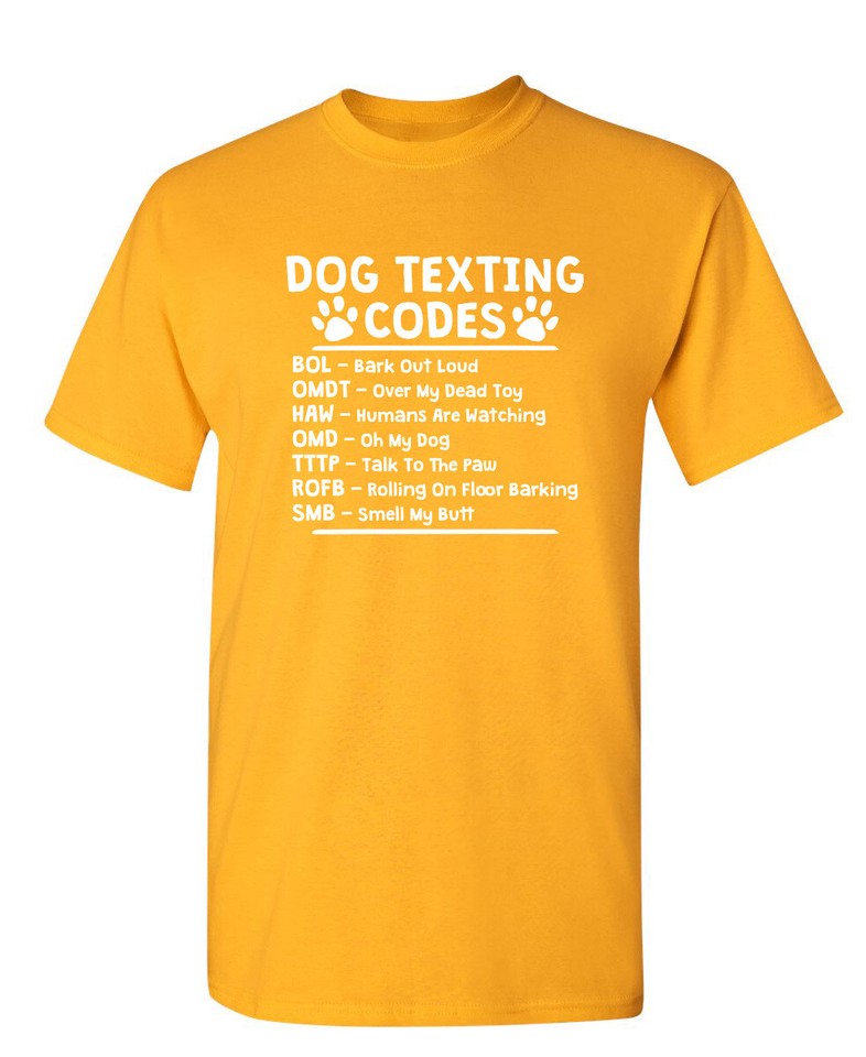 Dog Texting Codes Sarcastic Humor Graphic Novelty Funny T Shirt | eBay